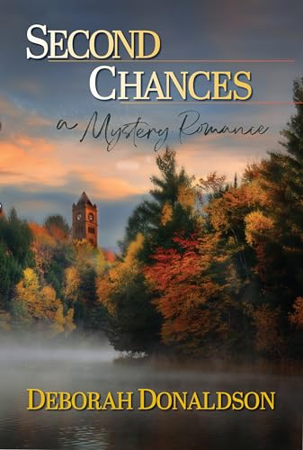 Second Chances: A Mystery Romance by Deborah Donaldson | Goodreads