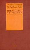 The Church At Prayer: The Mystical Liturgy of the Heart by ...