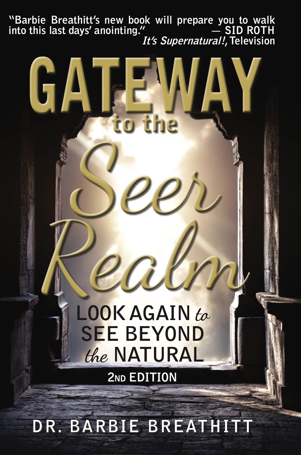 Gateway to the Seer Realm: Look Again to See Beyond the Natural by ...