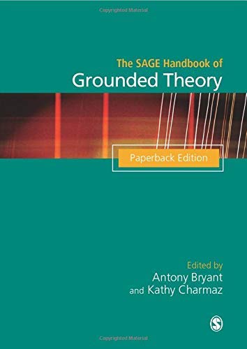 The SAGE Handbook of Grounded Theory: Paperback Edition (Sage Handbooks ...