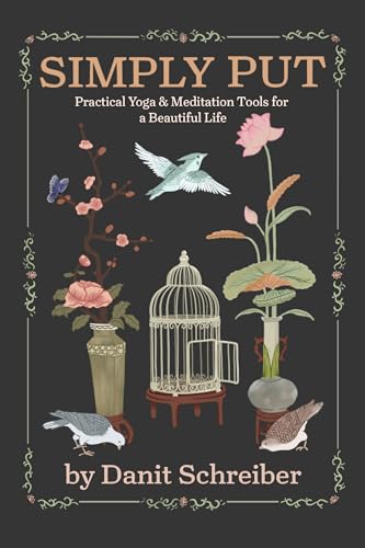 Simply Put: Practical Yoga & Meditation Tools for a Beautiful Life by ...