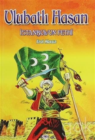 Ulubatli Hasan Istanbul'un Fethi by Erol Abasiz | Goodreads