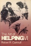 The Art of Helping VI, Student Workbook by Robert R. Carkhuff | Goodreads