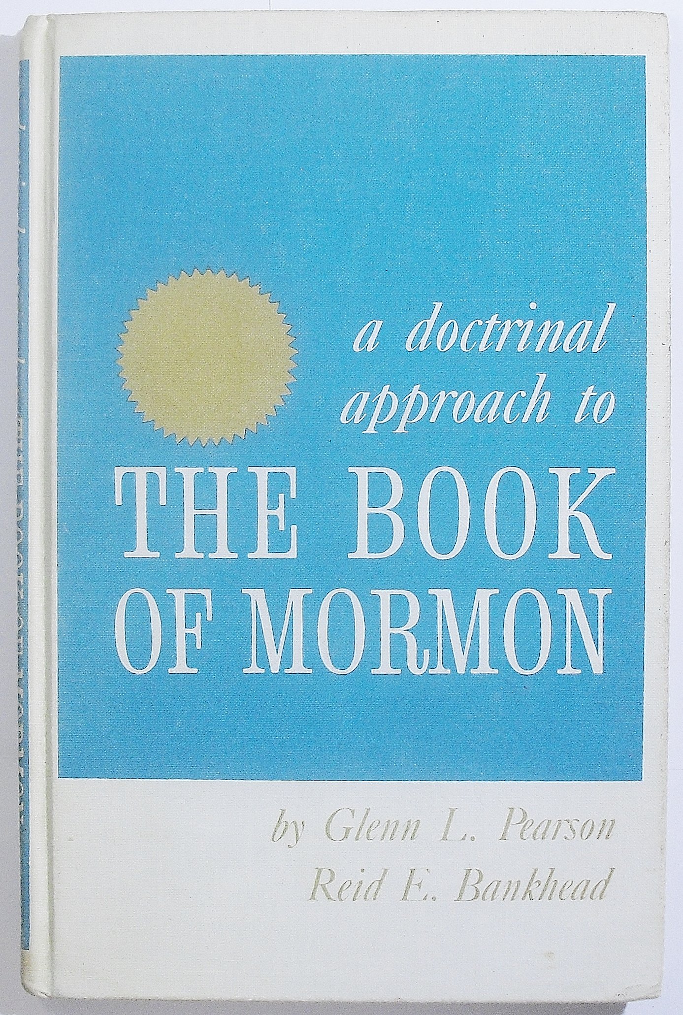 Doctrinal Approach to the Book of Mormon by Glenn L. Pearson | Goodreads