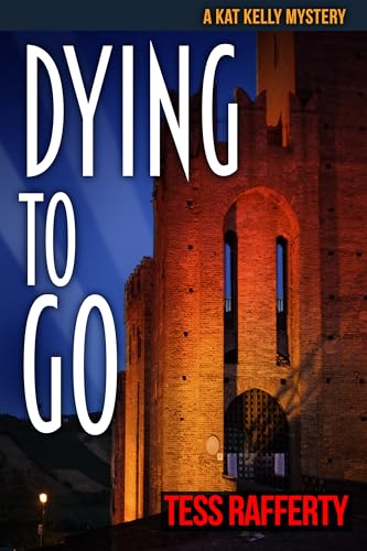Dying to Go: A Kat Kelly Mystery by Tess Rafferty | Goodreads