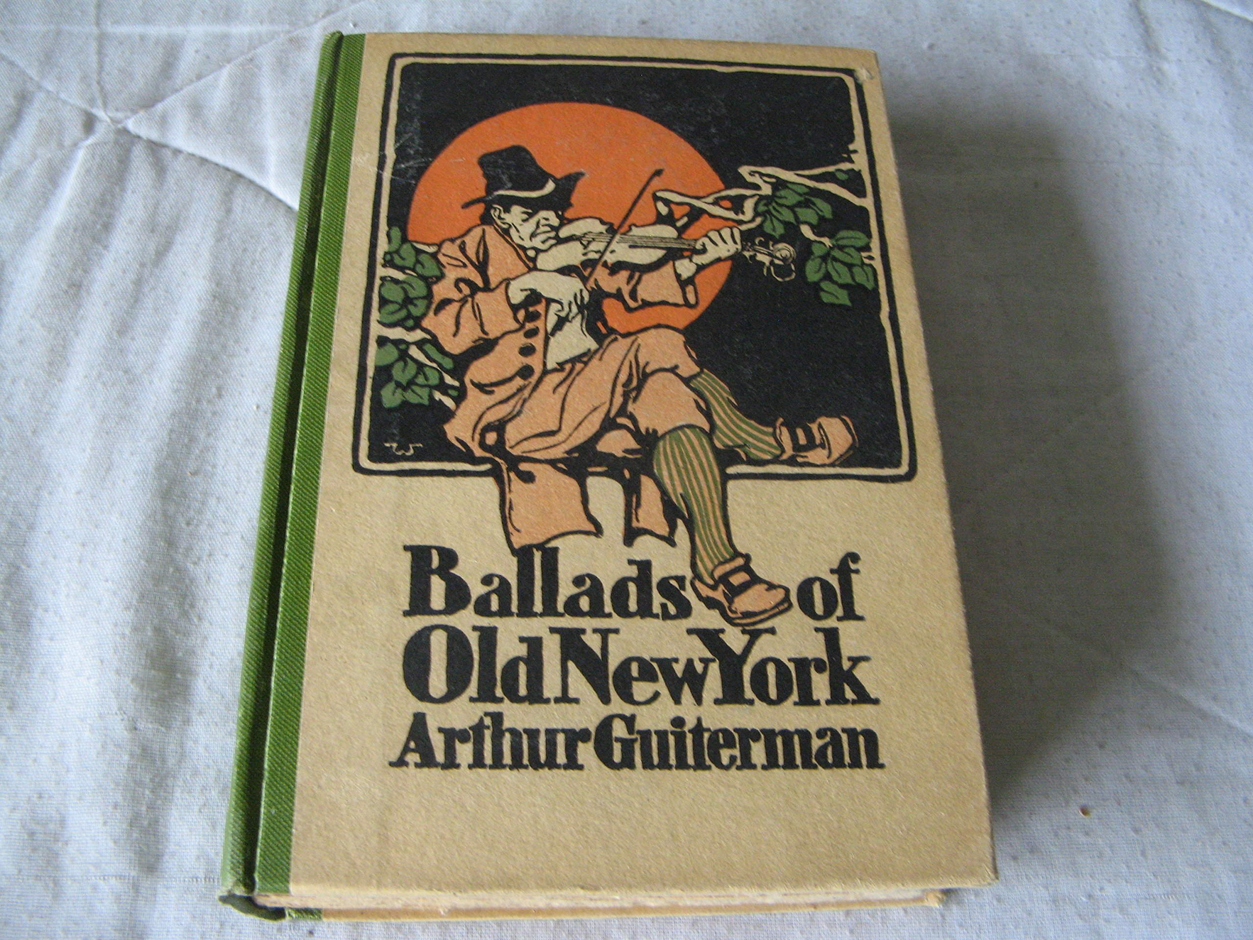 Ballads of Old New York (First Edition) by Arthur Guiterman | Goodreads
