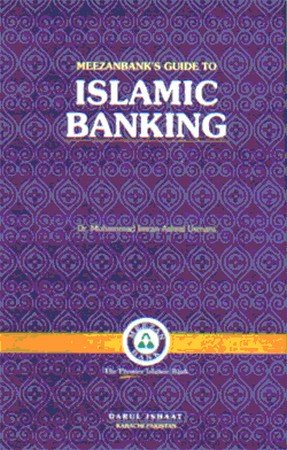 Meezan Bank's Guide to Islamic Banking by Muhammad Imran Ashraf Usmani ...