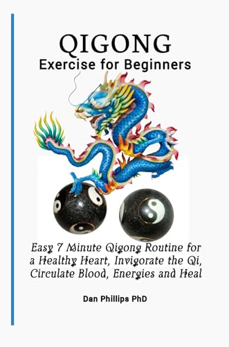 Qigong Exercises for Beginners: Easy 7 Minute Qigong Routine for a Healthy Heart, Invigorate the ...