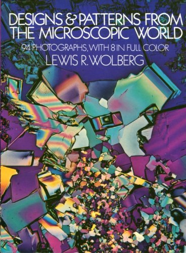 Art Forms from Photomicrography by Lewis R. Wolberg | Goodreads