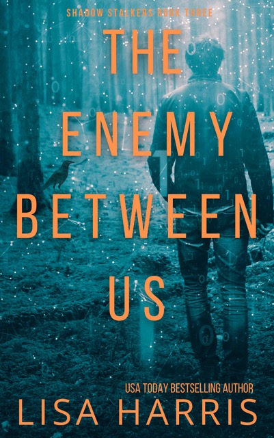 The Enemy Between Us (Shadow Stalkers Book 3) by Lisa Harris | Goodreads