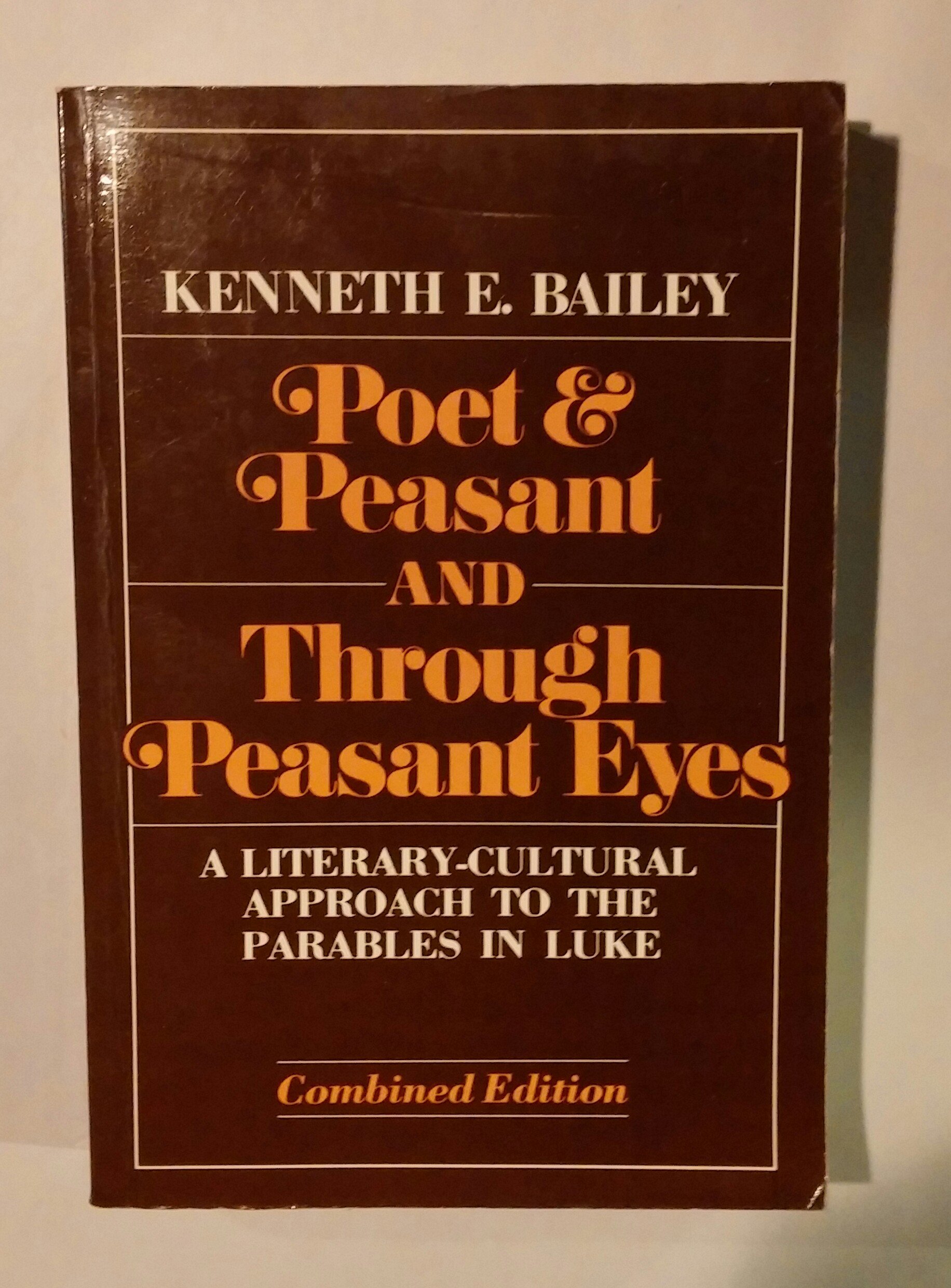 Poet & Peasant and Through Peasant Eyes: A Literary-Cultural Approach to the Parables in Luke ...