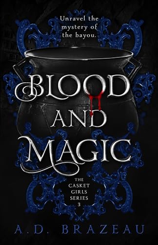 Blood and Magic: A dark, paranormal romance by A.D. Brazeau | Goodreads