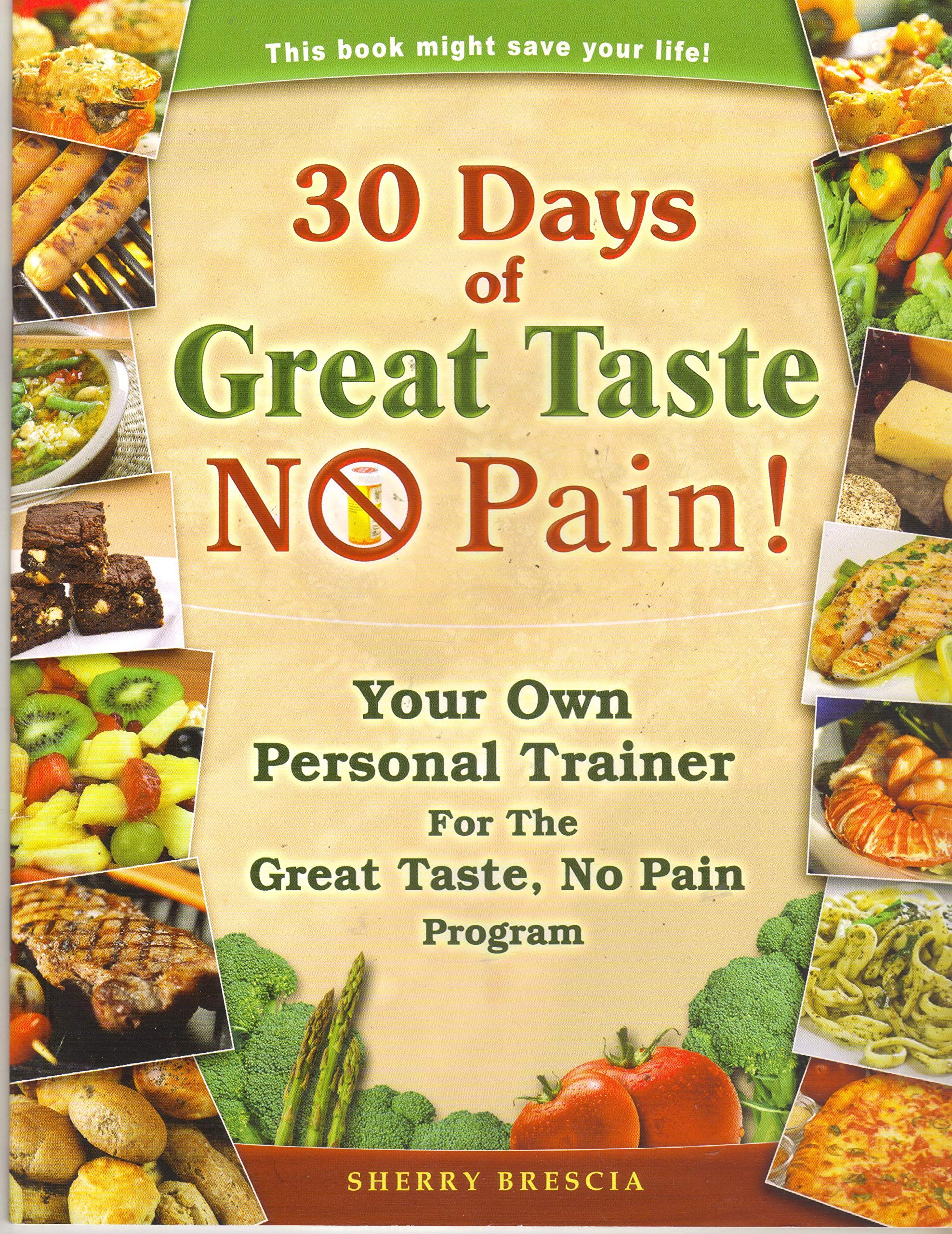 30 Days of Great Taste No Pain! - Your Own Personal Trainer For The ...