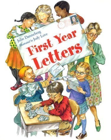 First Year Letters by Danneberg, Julie (2/1/2003) by Julie Danneberg ...