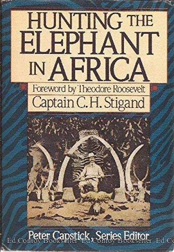 Hunting the Elephant in Africa (Peter Capstick Library Series) by ...