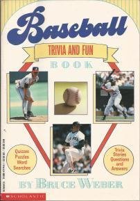 Baseball Trivia and Fun Book by Bruce Weber | Goodreads