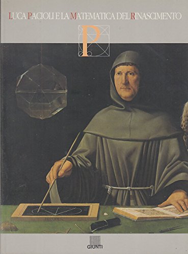 Luca Pacioli e la matematica del Rinascimento by Enrico Giusti | Goodreads