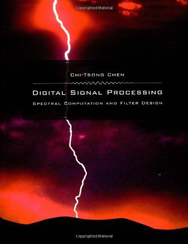 Digital Signal Processing: Spectral Computation and Filter Design (The Oxford Series in ...