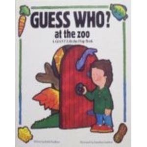 guess who? at the zoo [ a giant lift-the-flap book] by keith ...