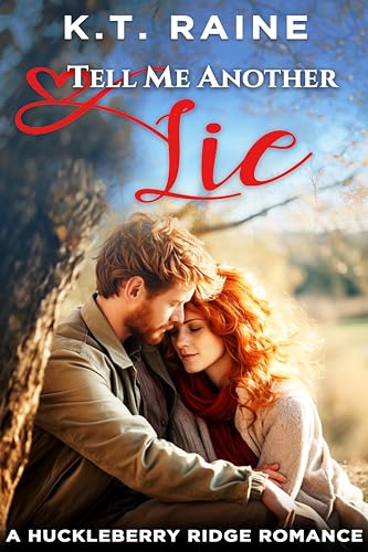 Tell Me Another Lie (Huckleberry Ridge Romance #4) by K.T. Raine ...