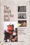 The Brick and The Bull: An account of Handigaun, the ancient capital of ...