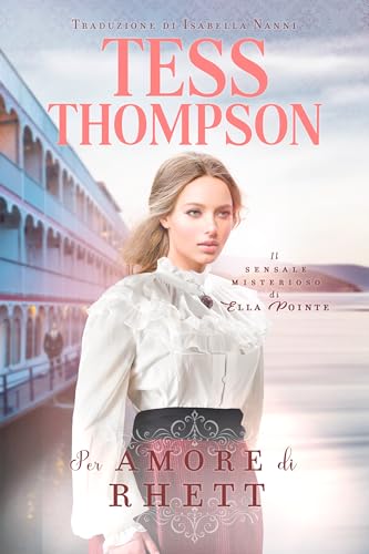 Per amore di Rhett (Il sensale misterioso di Ella Pointe Vol. 5) by ...