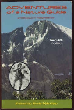 Adventures of a Nature Guide and Essays in Interpretation by Enos A ...