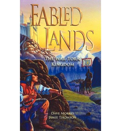 Fabled Lands 1: The War-Torn Kingdom by Dave Morris | Goodreads