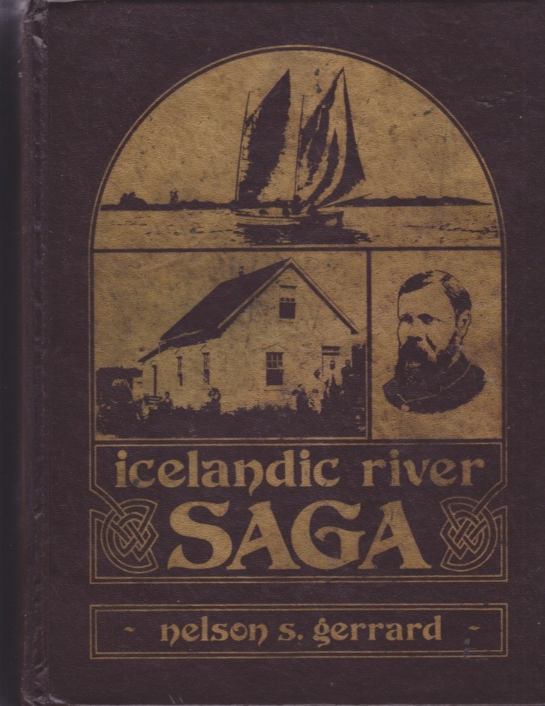 Icelandic River Saga: History of Riverton, Manitoba and District by ...