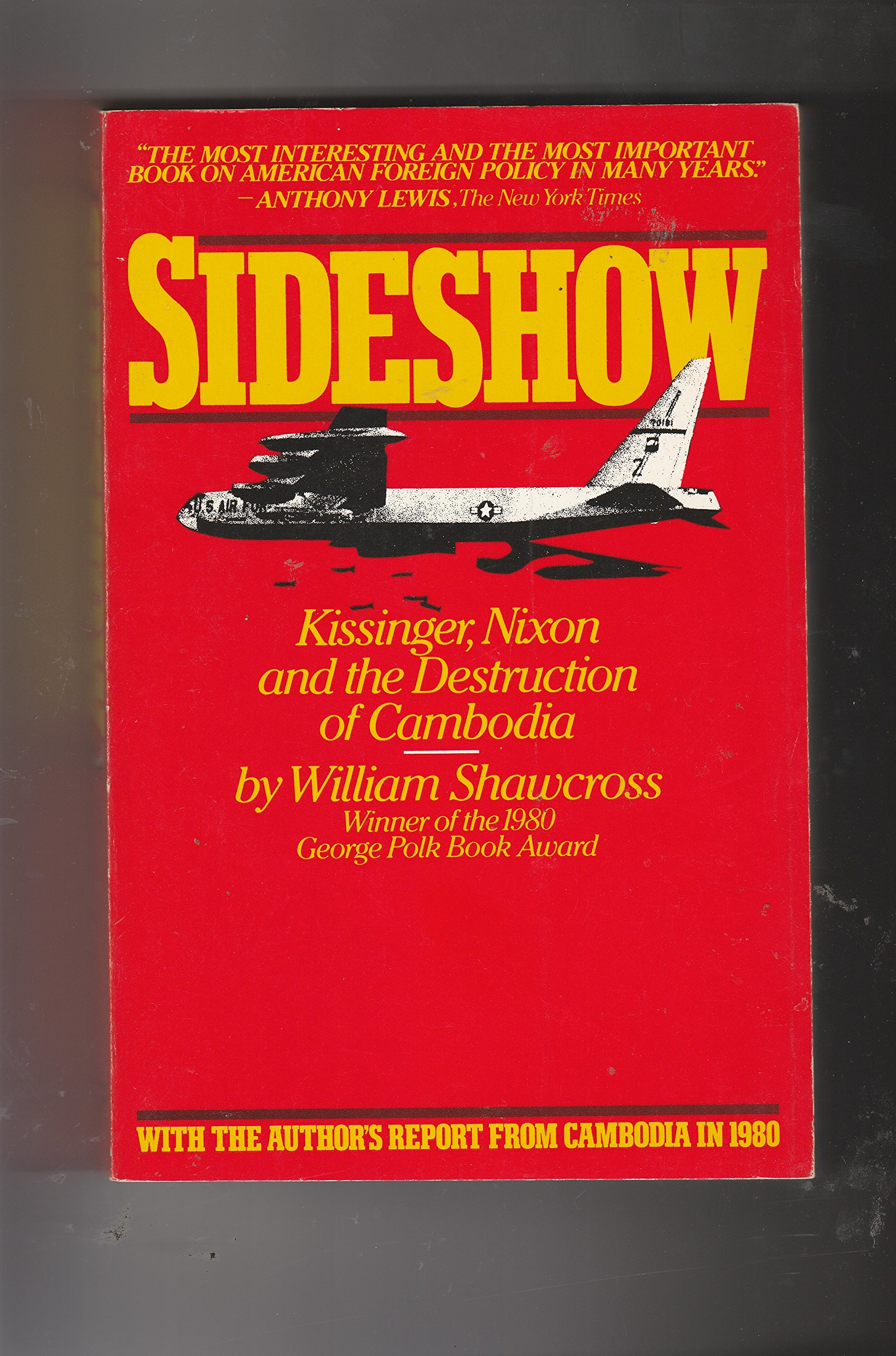 Sideshow Kissinger Nixon and the Destruction of Cambodia by William ...