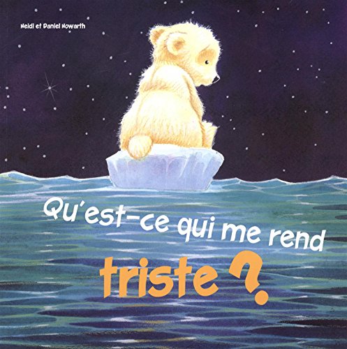 Qu'est-ce qui me rend triste? by Heidi Howarth | Goodreads