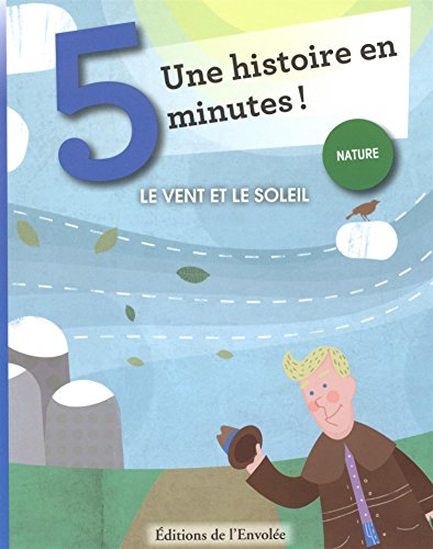 Le vent et le soleil Une histoire en 5 minutes! by Collectif | Goodreads