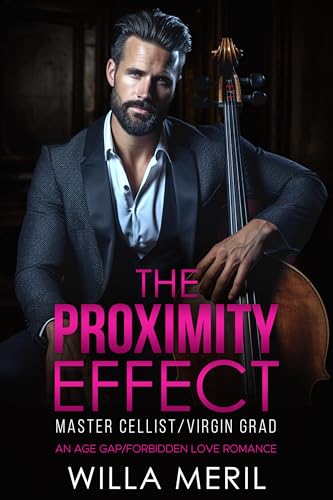 The Proximity Effect: Master Cellist / Virgin Grad by Willa Meril ...