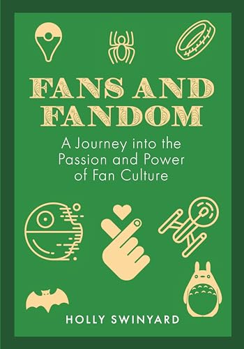 A History of Fans and Fandom: A Journey into the Passion and Power of ...