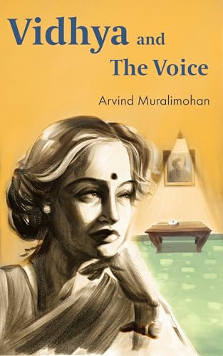 Vidhya and the Voice by Arvind Muralimohan | Goodreads