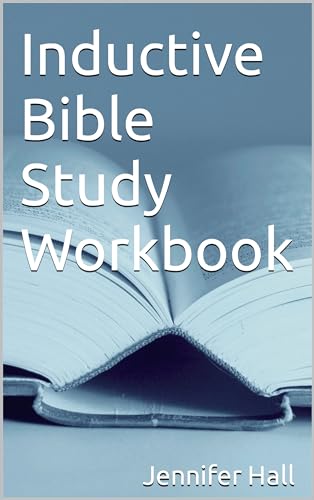 Inductive Bible Study Workbook by Jennifer Hall | Goodreads
