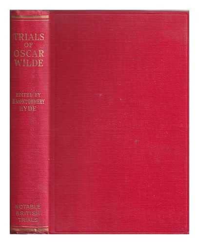 The trials of Oscar Wilde : Regina (Wilde) v. Queensberry, Regina v ...