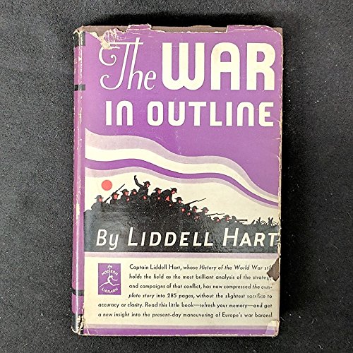 The War in Outline by B.H. Liddell Hart | Goodreads