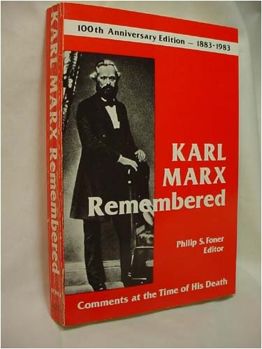 Karl Marx Remembered: Comments at the Time of his Death by Philip S ...