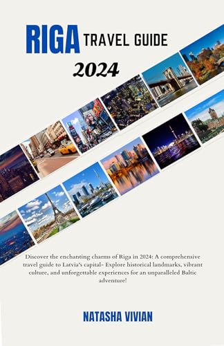 Riga travel guide 2024 by Natasha Vivian | Goodreads