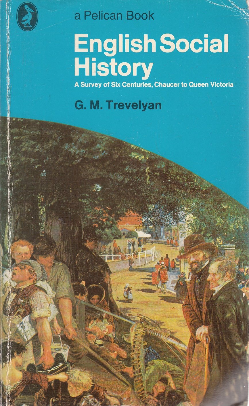 English Social History by George Macaulay Trevelyan | Goodreads