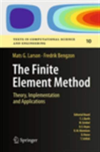 The Finite Element Method: Theory, Implementation, and Applications (Texts in Computational ...