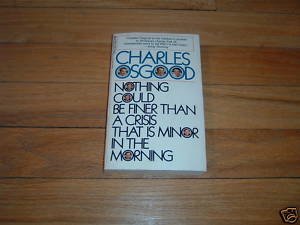 Nothing Could Be Finer Than a Crisis That Is Minor in the Morning by ...