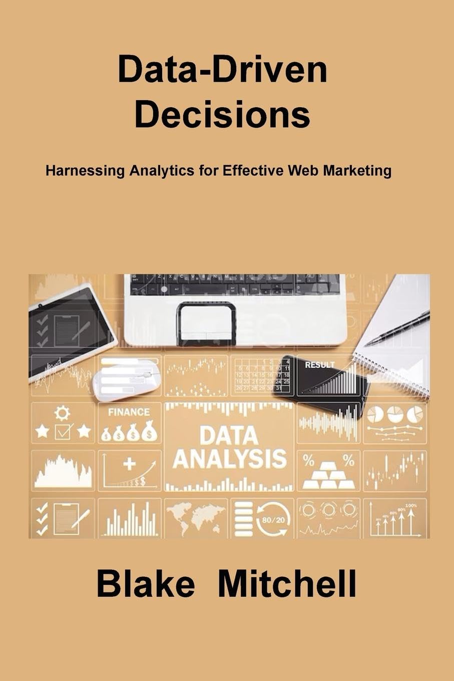 Data-Driven Decisions: Harnessing Analytics for Effective Web Marketing ...