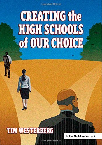 Creating the High Schools of Our Choice: A Principal's Perspective on ...