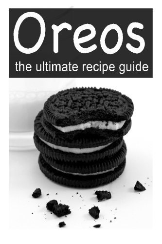 OREOS - The Ultimate Recipe Guide by Jonathan Doue by Jonathan Doue ...