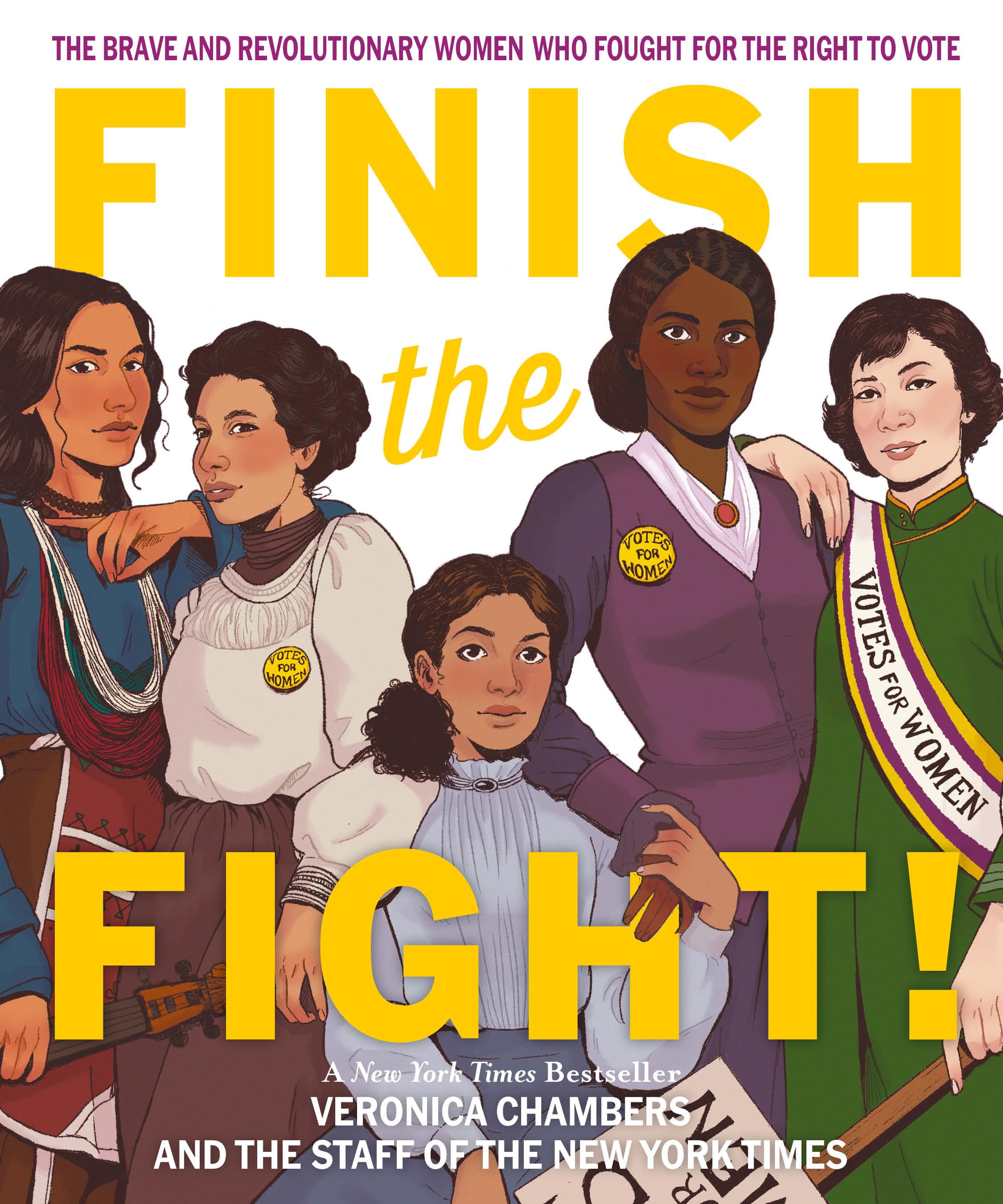 Finish the Fight: The Brave and Revolutionary Women Who Fought for the ...