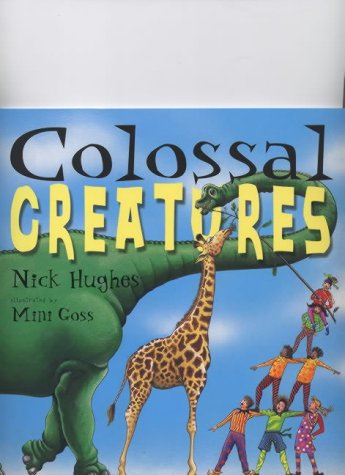 Colossal Creatures by Nick Hughes | Goodreads