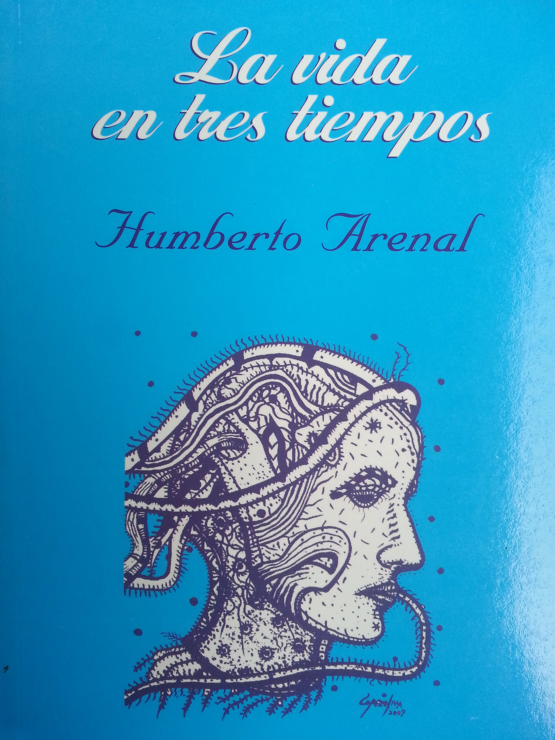 La Vida En Tres Tiempos.poesias by Humberto Arenal | Goodreads