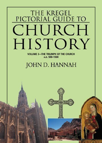 The Kregel Pictorial Guide to Church History: The Triumph of the Church ...
